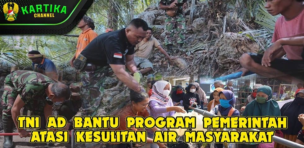 TNI AD Bantu Program Pemerintah Atasi Kesulitan Air Masyarakat